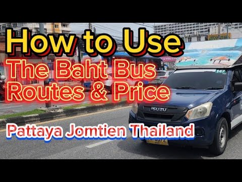 How to Use the Baht bus Pattaya Thailand - LK Metro Pattaya